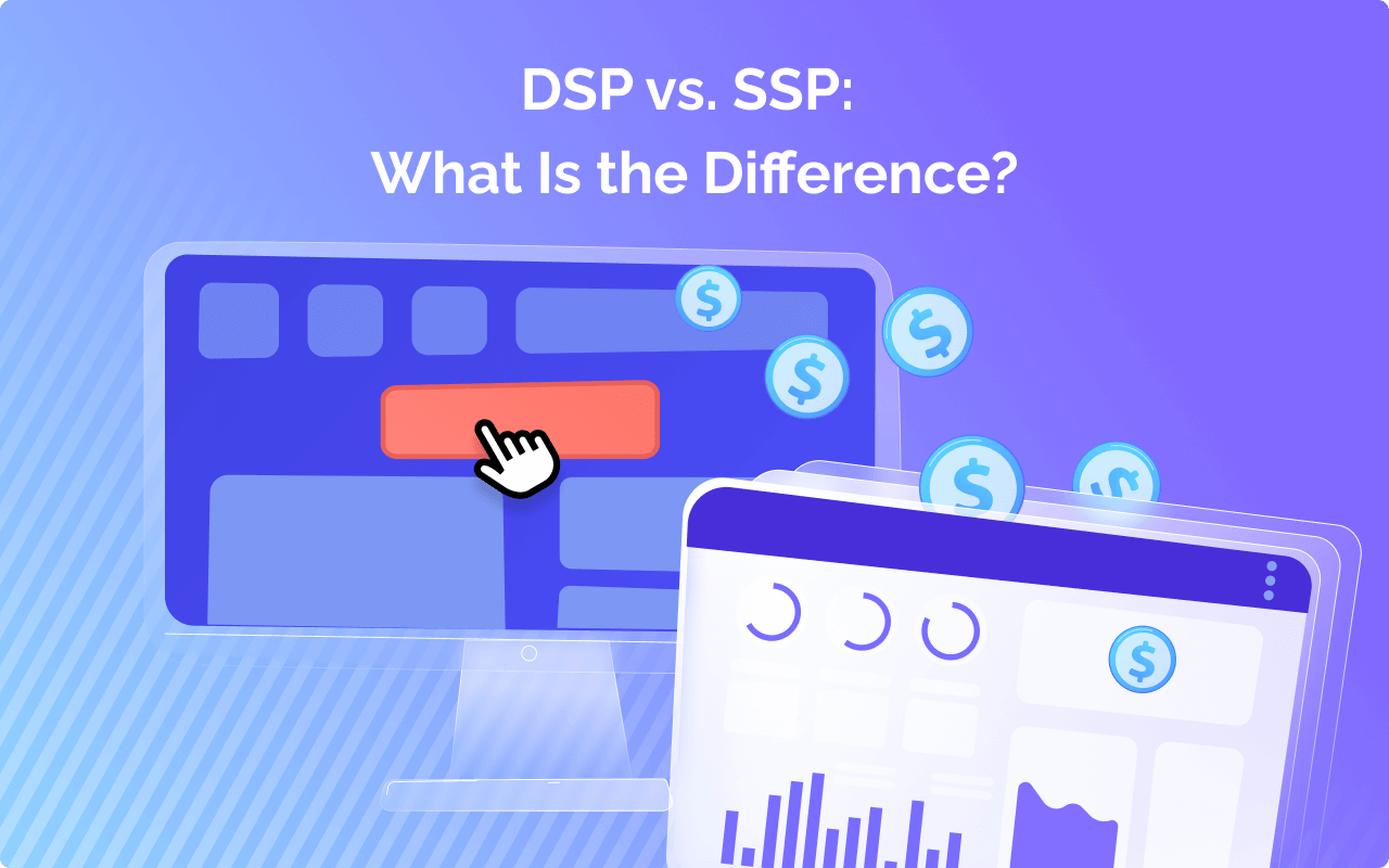 DSP vs SSP: How to Optimize Programmatic Ad Spend [2025]
